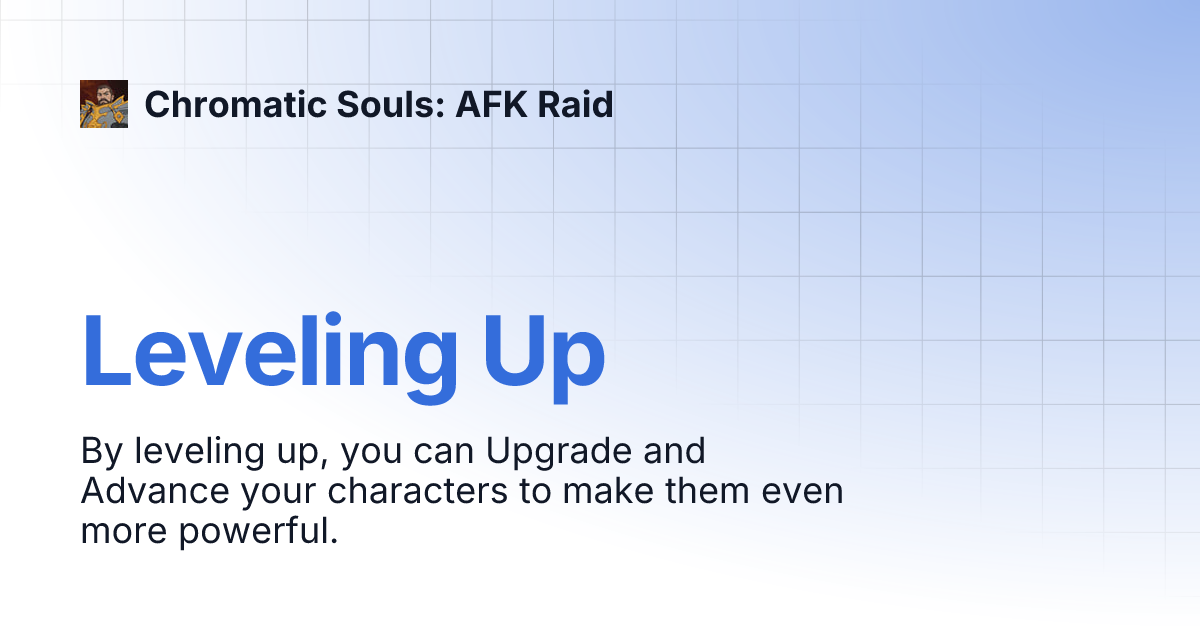 Leveling Up | Chromatic Souls: AFK Raid